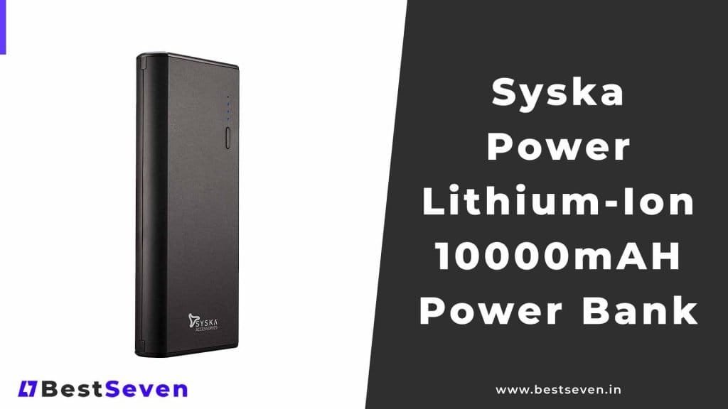 Syska Power Lithium-Ion 10000mAH Power Bank [Review]