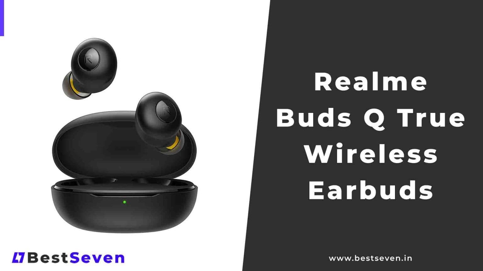 Realme Buds Q True Wireless Earbuds [Review] | BestSeven